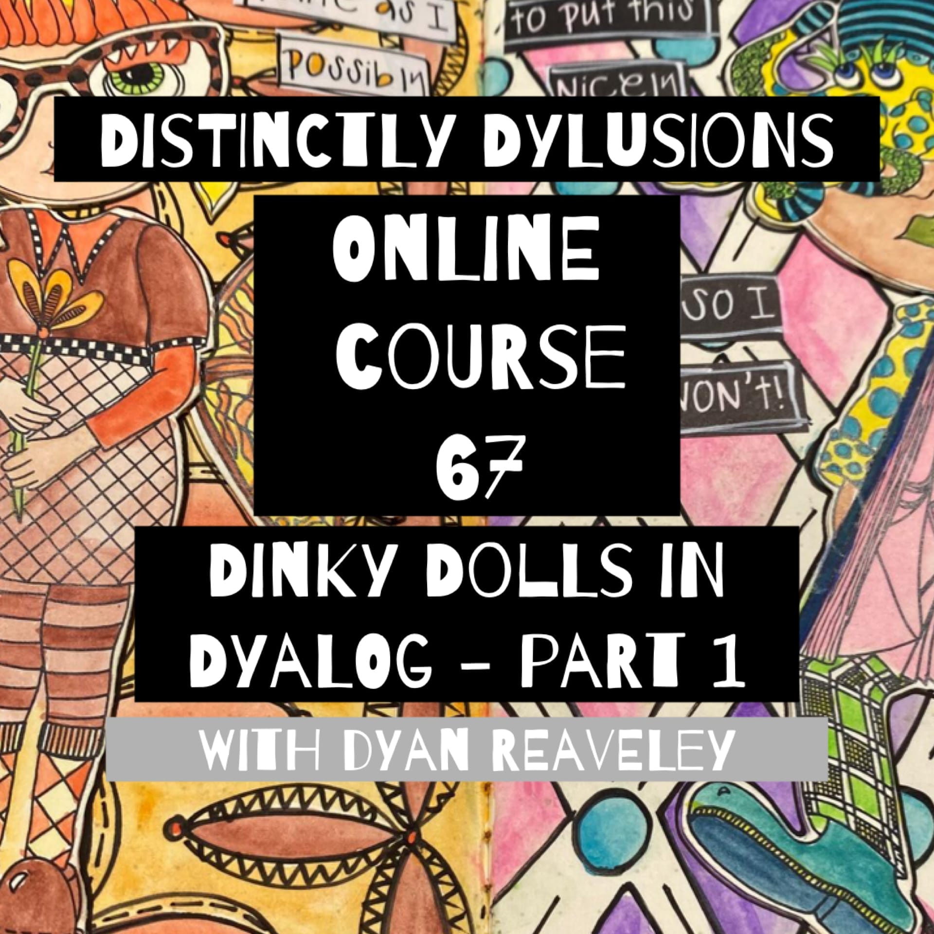 Distinctly Dylusions 67 –Dinky Dolls In Dyalog – Part 1 With Dyan ...